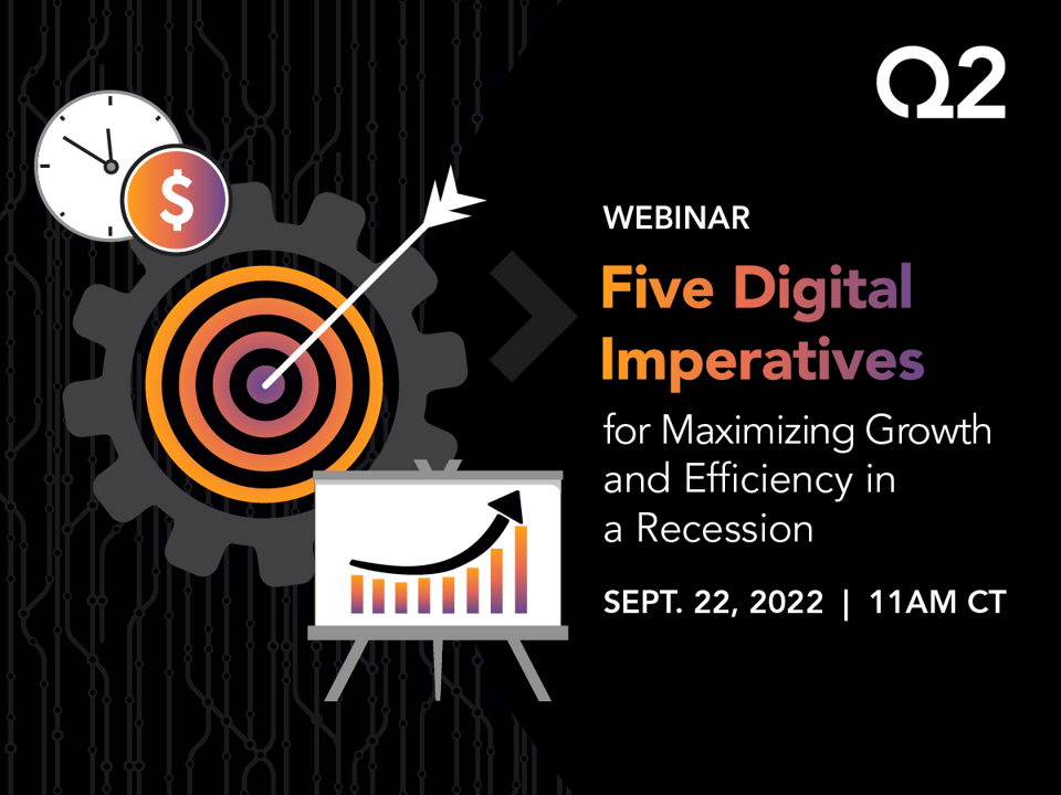 Q2 | Solutions Designed to Transform Financial Experiences