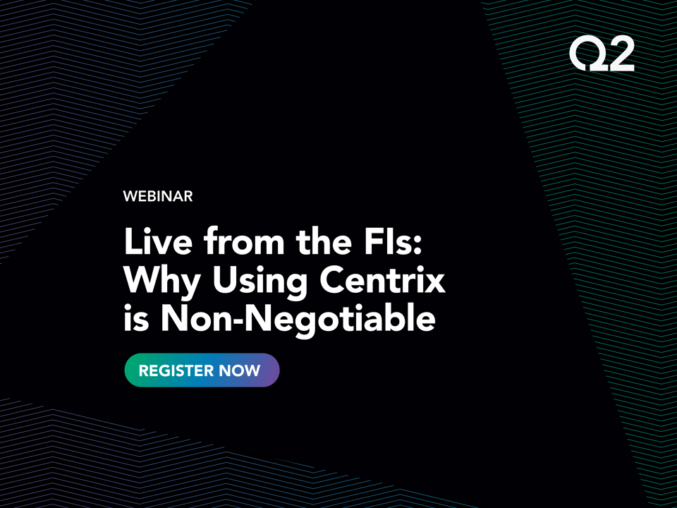 Q2 | Solutions Designed to Transform Financial Experiences