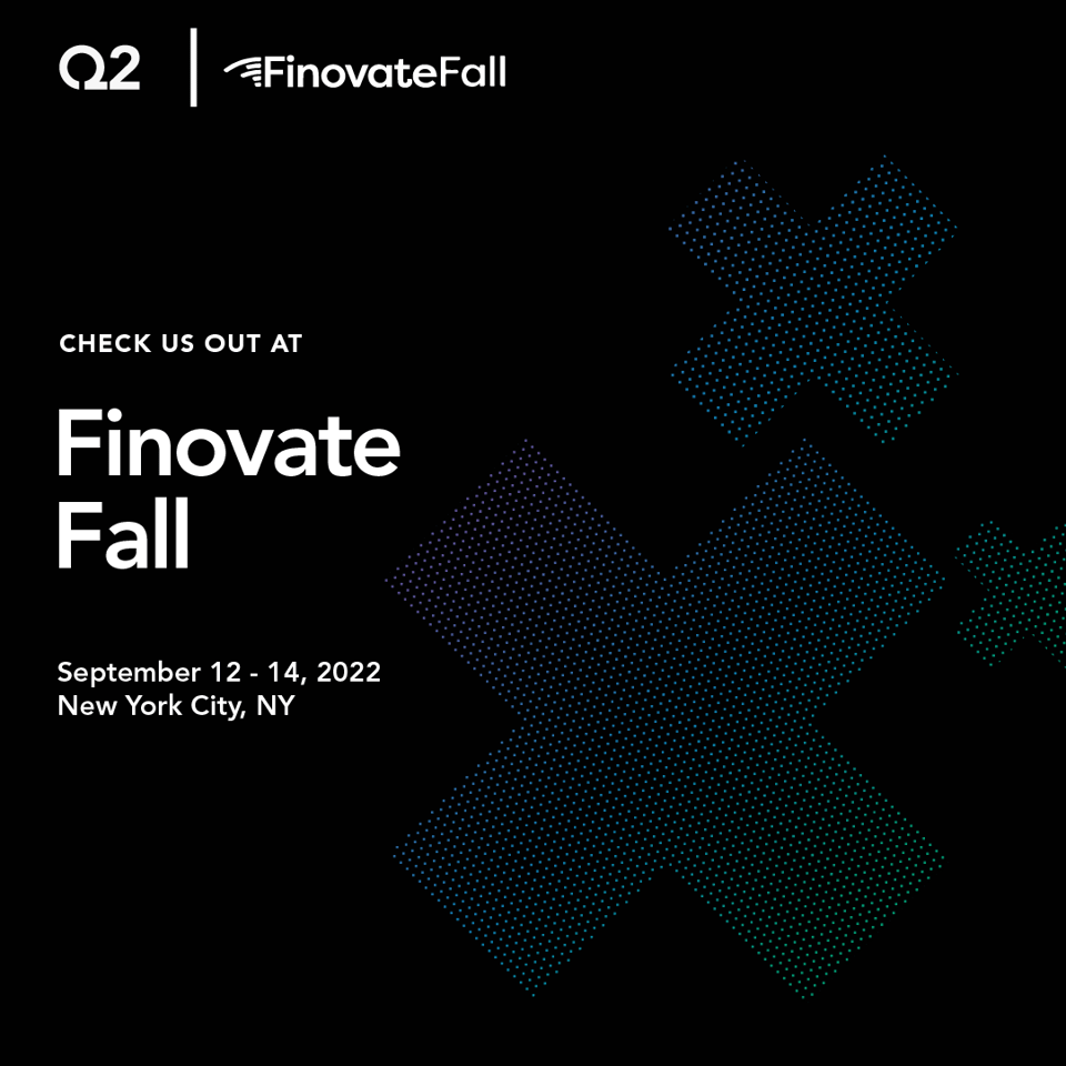 Q2 | Solutions Designed to Transform Financial Experiences